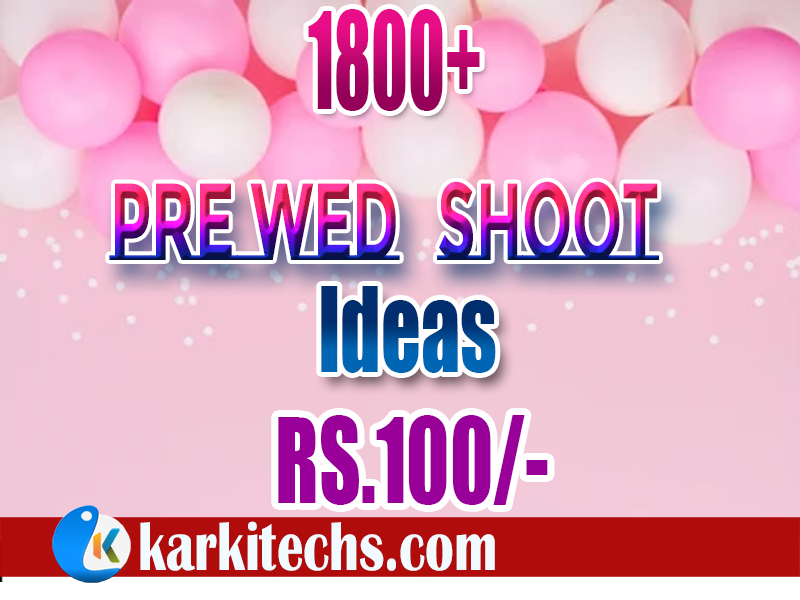 1800+ Pre Wedding Shoot Ideas - Karki Techs