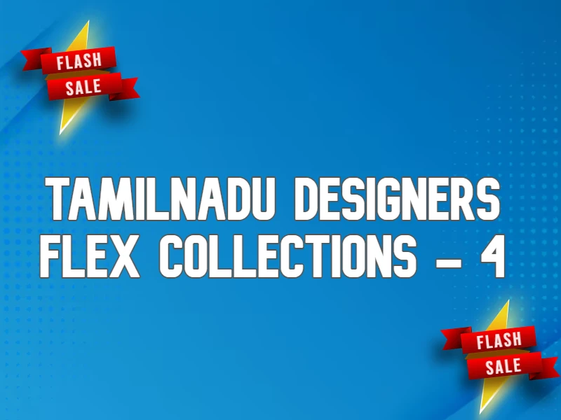 TAMILNADU DESIGNERS FLEX COLLECTIONS - 4 - Karki Techs